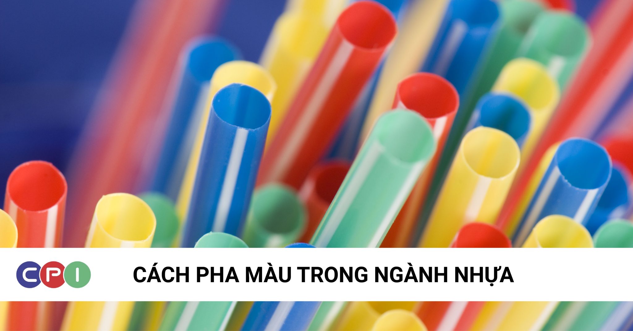 Cách pha màu trong ngành nhựa phổ biến nhất - CÔNG TY TNHH NHỰA CPI ...